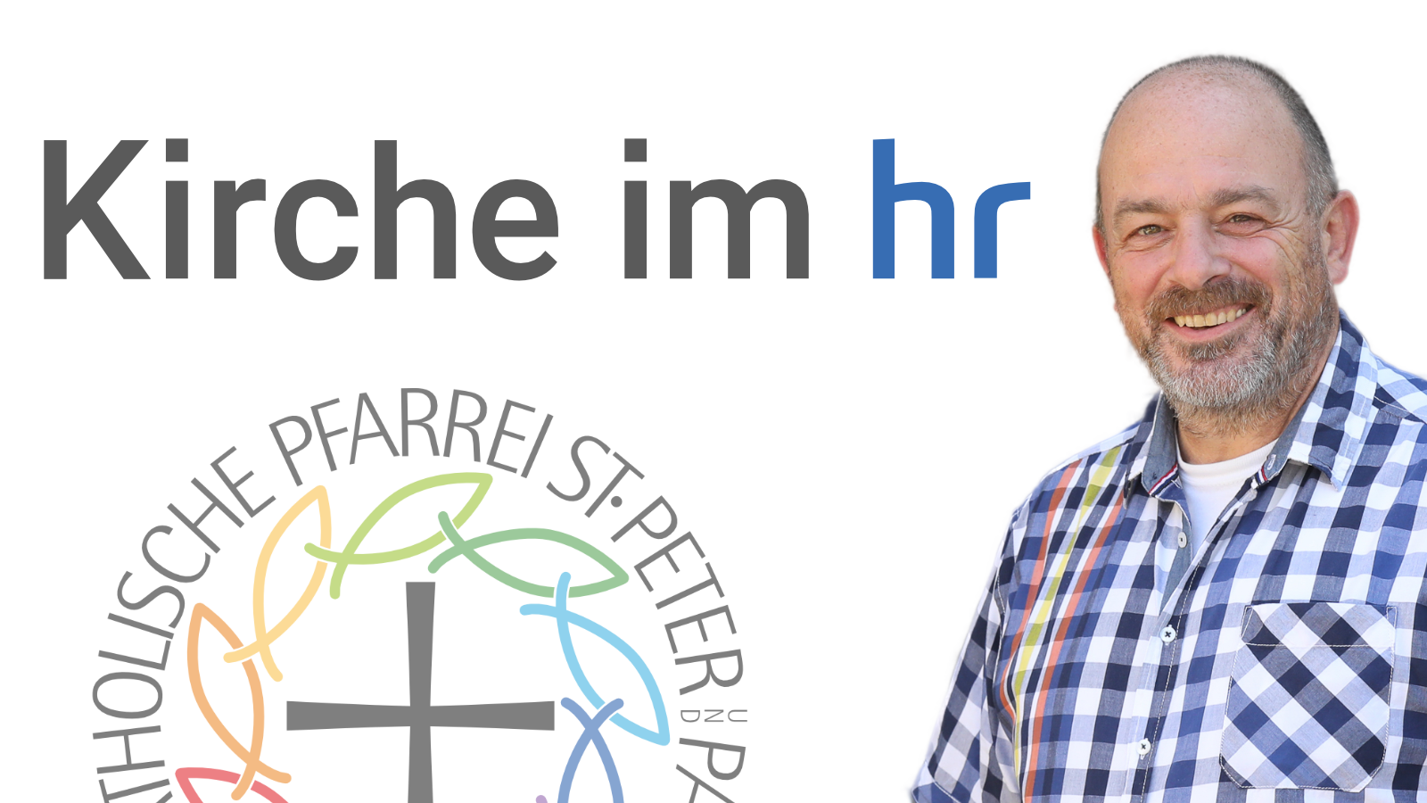 Pfarrei St. Peter und Paul Wiesbaden: „Zuspruch“ auf hr2: Man muss auch ...